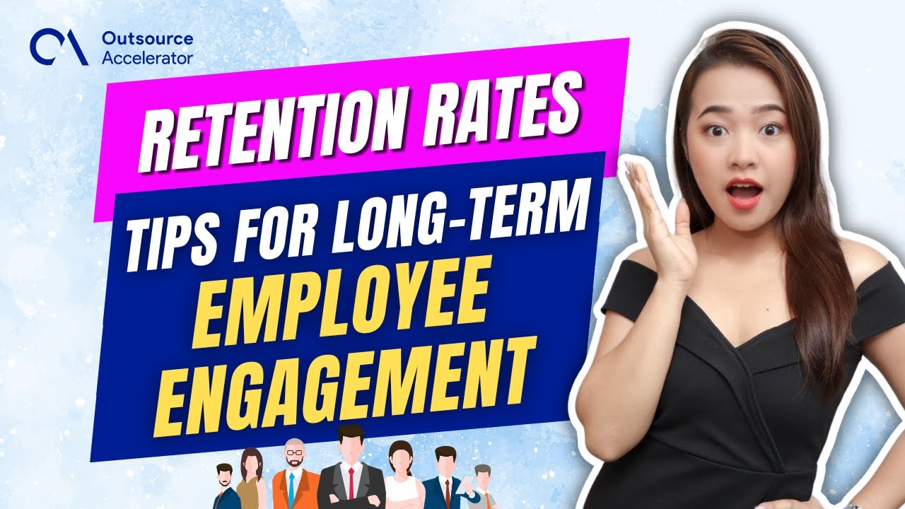 Retention Rates: Tips for Long-Term Employee Engagement