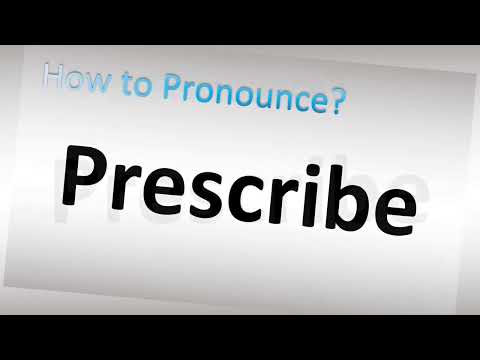 How to Pronounce Prescribe