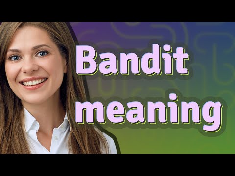 Bandit | meaning of Bandit