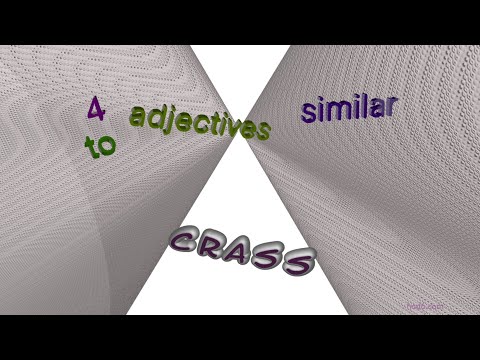 crass - 4 adjectives which are synonym of crass (sentence examples)
