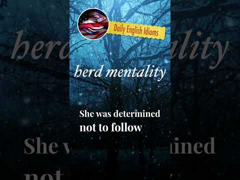 herd mentality - Daily English Idioms