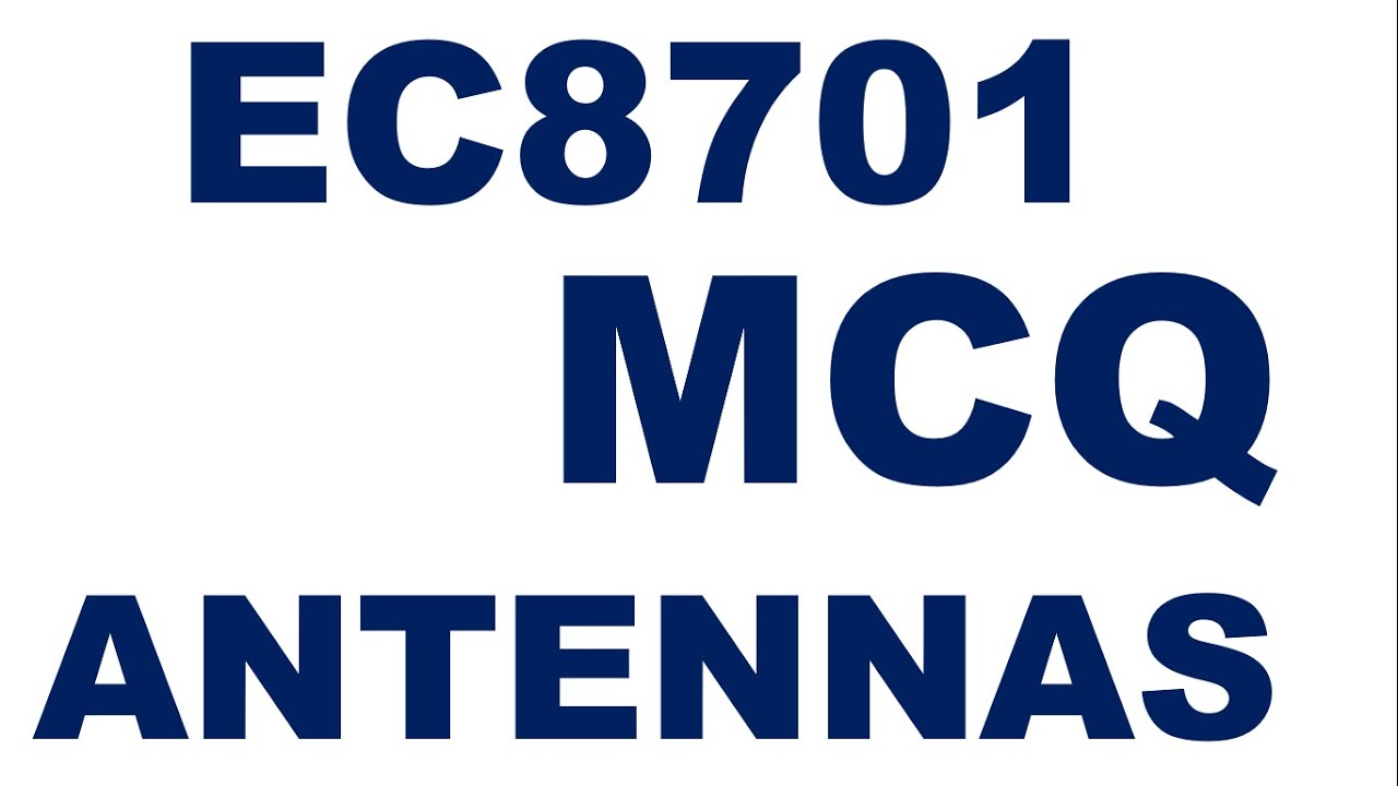 ec8701 antennas and microwave engineering mcq | ec8701 antennas and microwave engineering notes