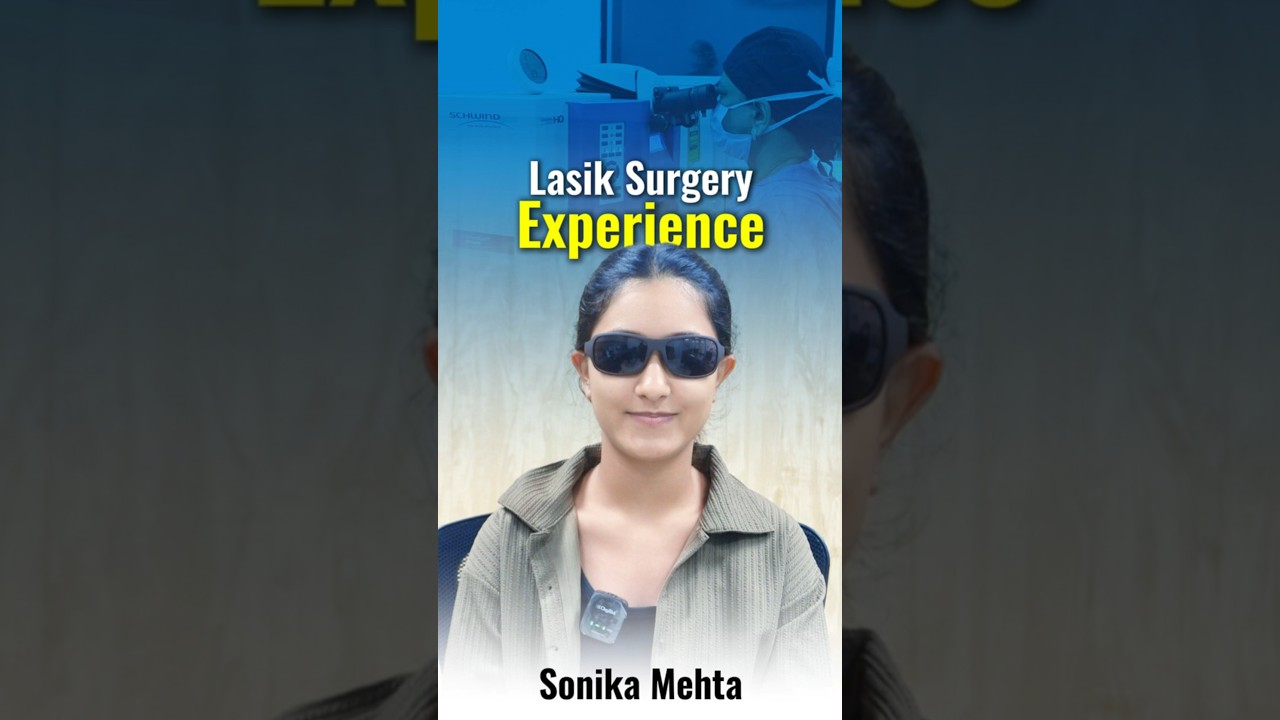 Afraid of Lasik Surgery? Listen to Sonika's Experience at Save Sight Centre