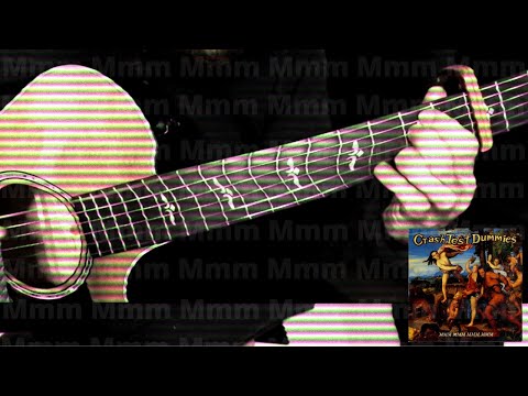 Crash Test Dummies - Mmm Mmm Mmm Mmm (Acoustic Instrumental)