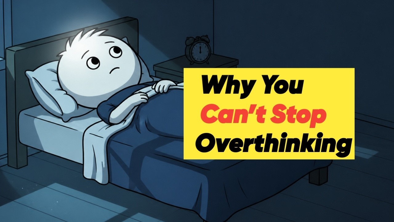 Why You Can’t Stop Overthinking | Psychology Explained