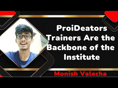 ProiDeators Trainers Are the Backbone of the Institute - Monish Valecha