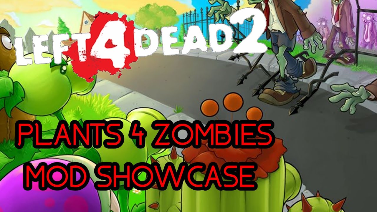 PLANTS 4 ZOMBIES ModPack (Left4Dead 2 Mod Showcase)