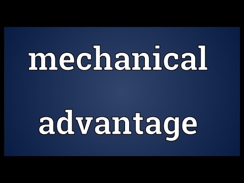 Mechanical advantage Meaning