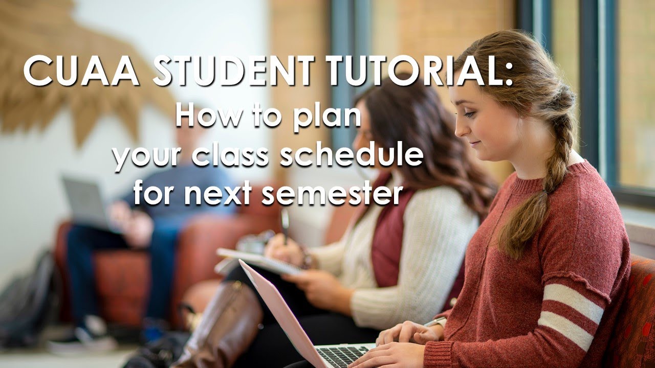 CUAA Student Tutorial: How to plan your class schedule