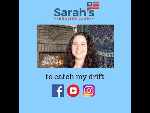 What does it mean, "to catch my drift"?