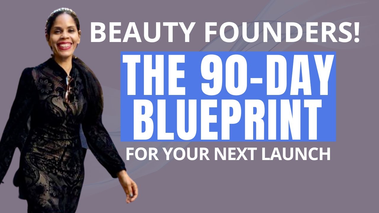 💄 The 90-Day Beauty Launch Blueprint (Step-by-Step for Founder-Led Brands) #beautybrands