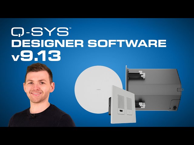 Exploring the New Features of Q-SYS Designer Software v9.13 | Galaxy.ai