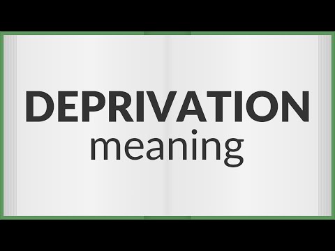 Deprivation | meaning of Deprivation