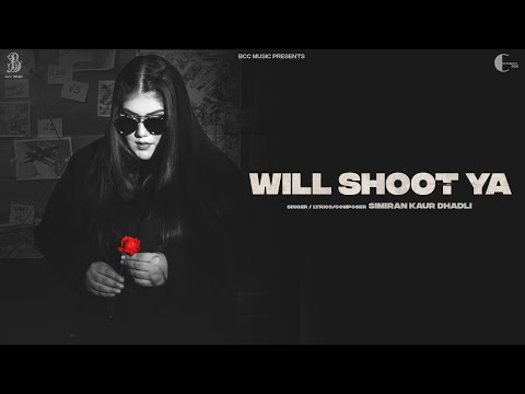 Will Shoot Ya (Full Video) | Simiran kaur dhadli Ft. Mandeep Gujja| | Amit Majithia | BCC Music