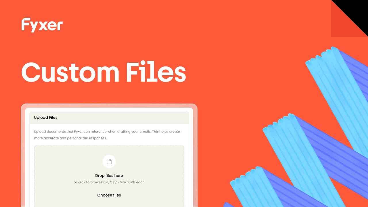 Custom Files | Fyxer Product Guide