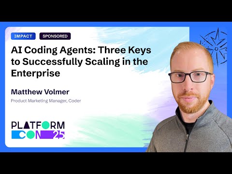 AI Coding Agents: Three Keys to Successfully Scaling in the Enterprise - Matt Vollmer