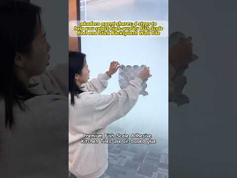 4 steps to help you select high-quality Fish Scale Peel and Stick Backsplash Wall Tile