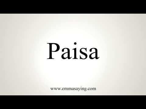 How To Pronounce Paisa