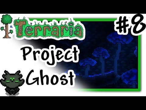 Terraria | Project Ghost Ep8 | Mushrooms!