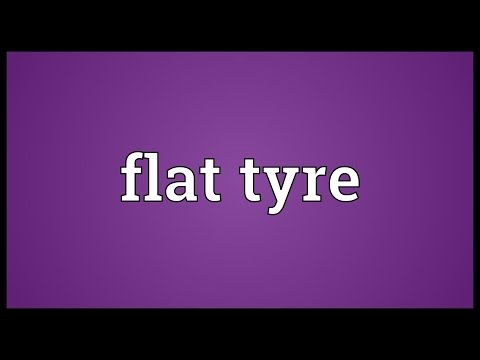 Flat tyre Meaning