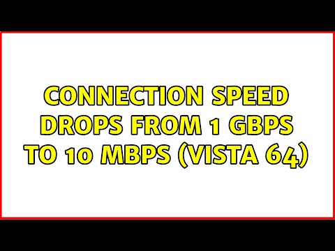 Connection speed drops from 1 Gbps to 10 Mbps (Vista 64) (2 Solutions!!)