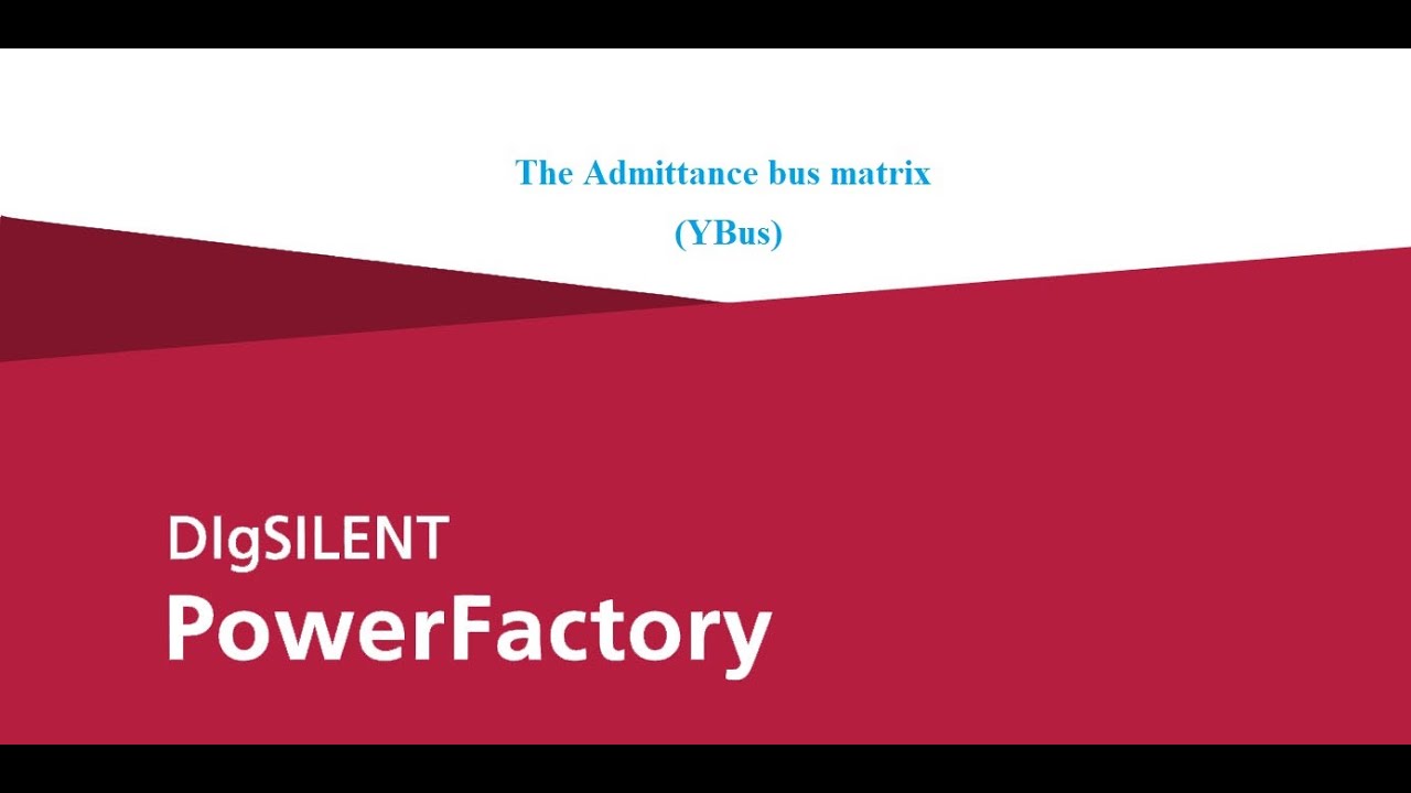 The Admittance bus matrix YBus