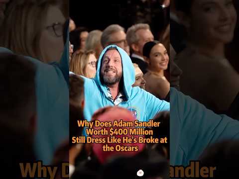 Why Does Adam Sandler,Worth $400 Million,Still Dress Like He's Broke at the Oscars?#shorts #usa