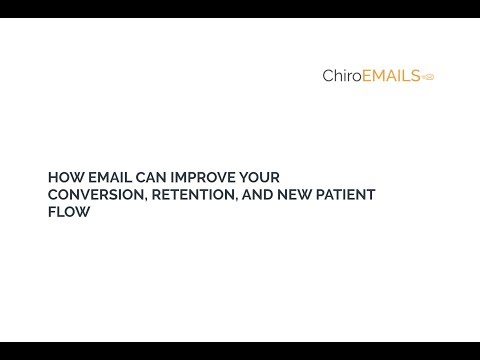 Chiropractic Email: How you can improve your conversion, retention, and new patient flow!