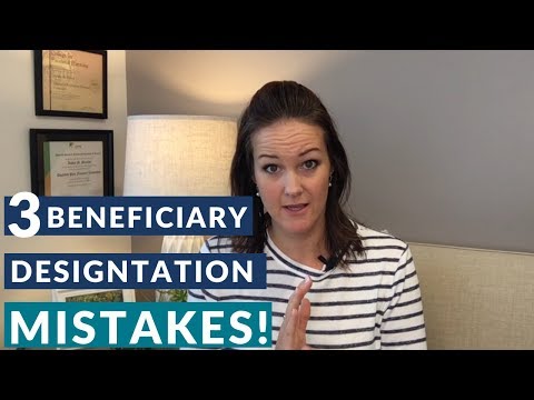 Are You Guilty of These Beneficiary Designation Mistakes? Video