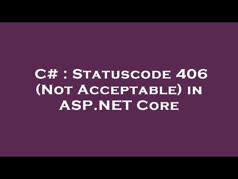 C# : Statuscode 406 (Not Acceptable) in ASP.NET Core