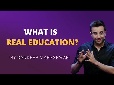 The real meaning of education by sandeep maheswari