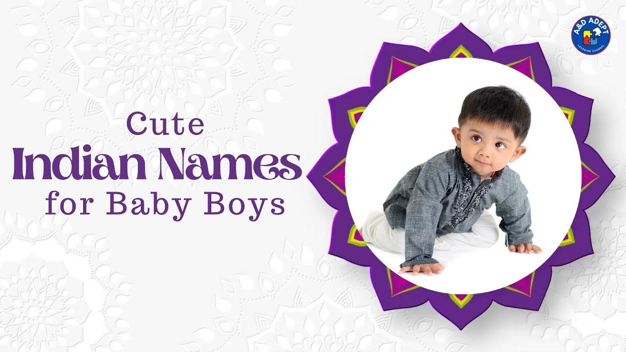Top 20 Cute Indian Names for Baby Boys (Best Baby Boy Names of Indian Origin)