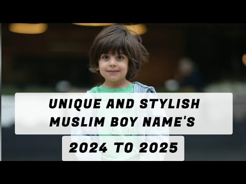Unique and stylish Muslim boy names 2024 to 2025 #allaboutmomnbaby