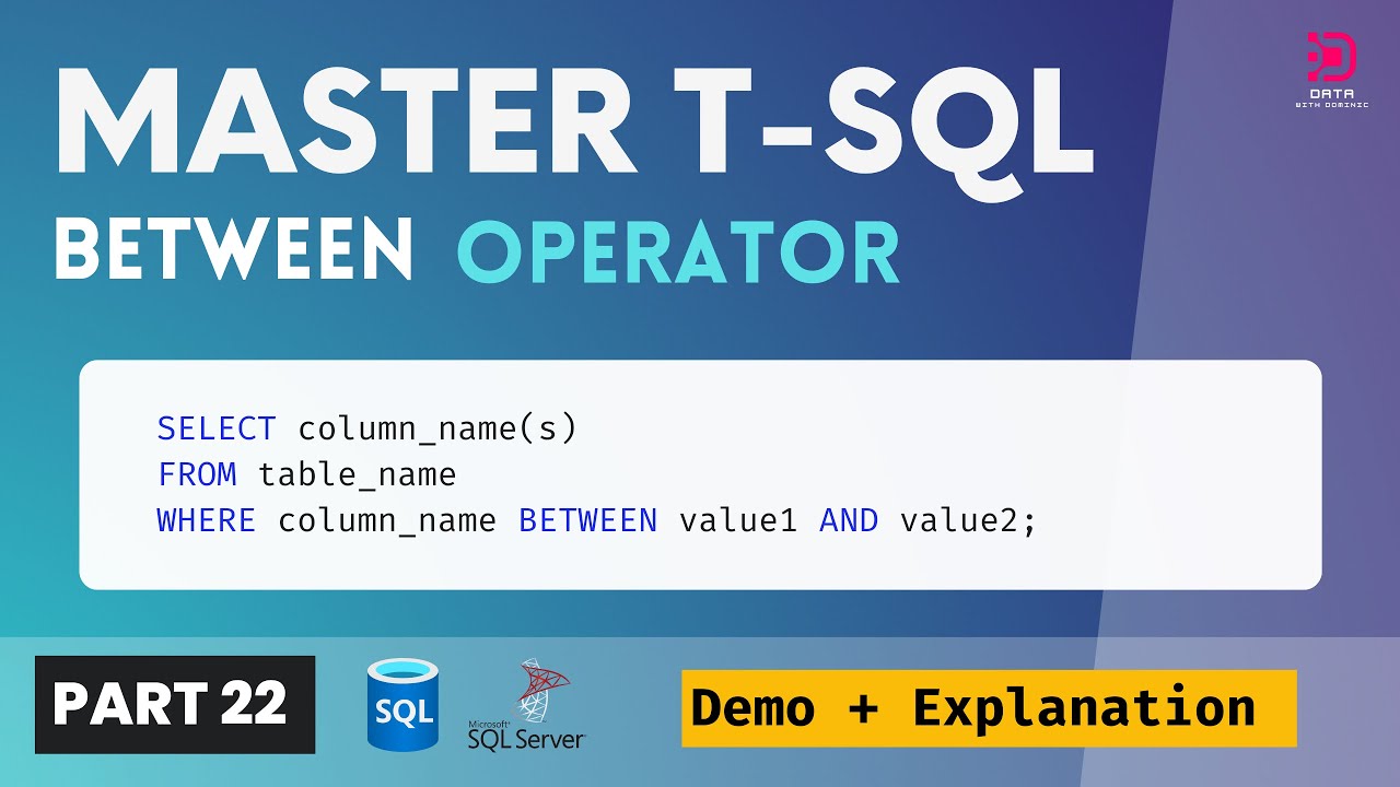 22 Transact-SQL BETWEEN OPERATOR | How to Use BETWEEN OPERATOR IN SQL SERVER