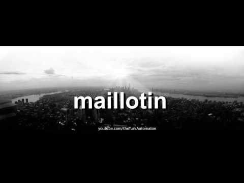 How to pronounce maillotin in French