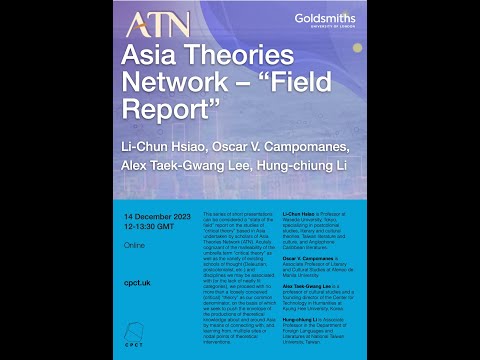 RECORDING of Asia Theories Network – “Field Report” (14 Dec 2023) | The ...