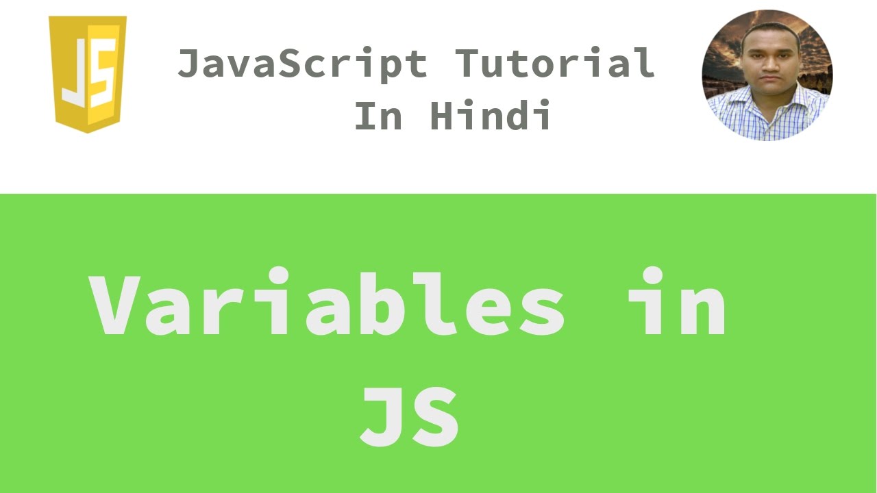 JavaScript Tutorial - 4 - Variables | Hindi