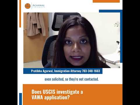 Does USCIS investigate a VAWA application?