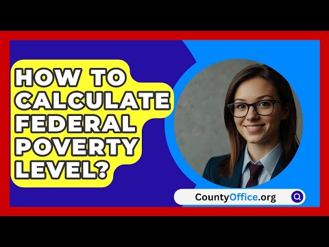 How To Calculate Federal Poverty Level? - CountyOffice.org