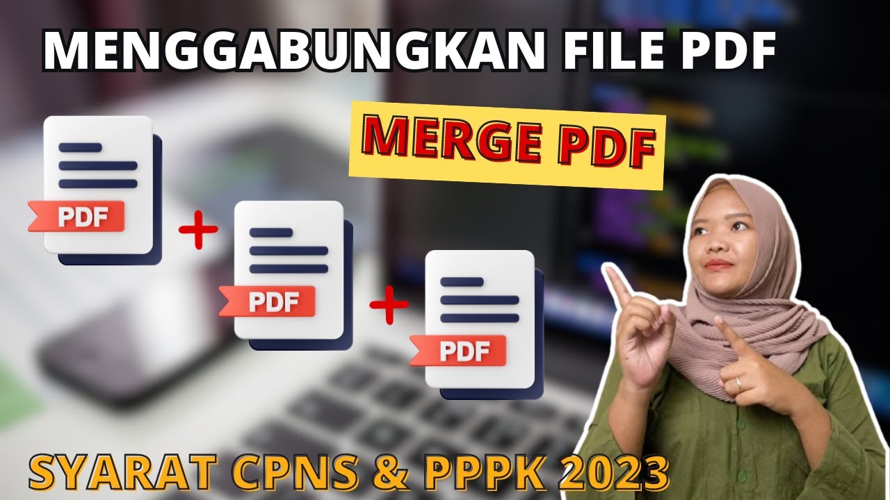 CARA MENGGABUNGKAN FILE PDF (MERGE PDF) | CPNS&PPPK 2023