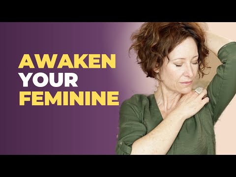 3 Easy Embodiment Practices to Awaken Feminine Energy