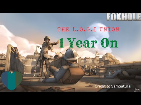 Steam Community :: Video :: The Logi Union 1 Year On | Foxhole L.O.G.I ...