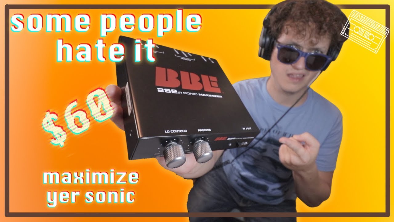 weird gear? BBE Sonic Maximizer 282iR