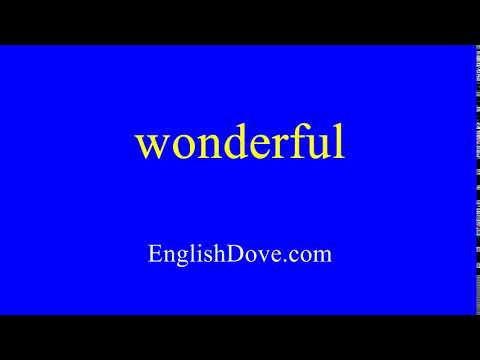 How to pronounce wonderful in American English.
