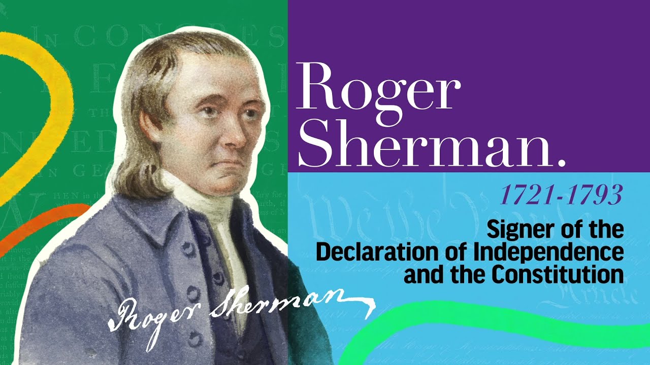 Roger Sherman | The Signers of the Declaration of Independence and the Constitution