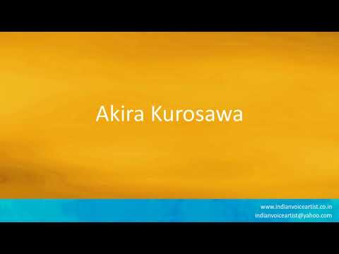 How to pronounce "Akira Kurosawa".