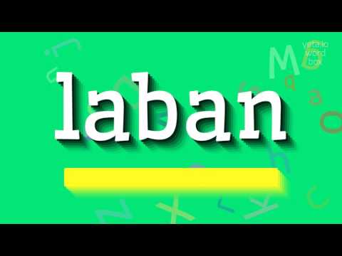 How to say "laban"! (High Quality Voices)