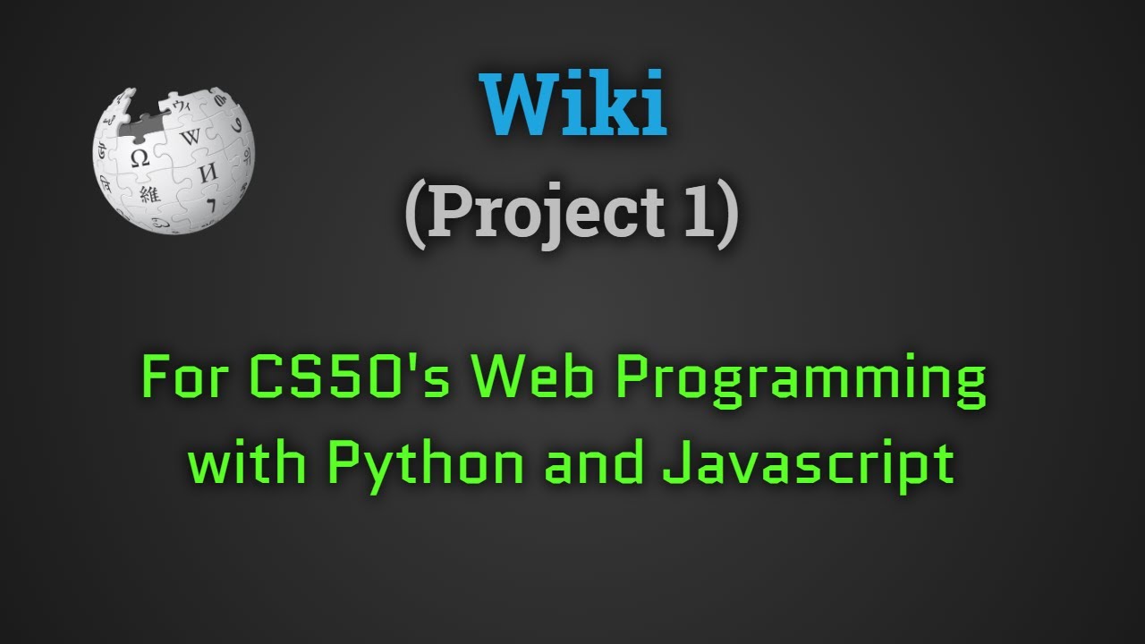 Wiki (Project1) 2020 | CS50 - Web Programming with Python and JavaScript | Harvard | edX