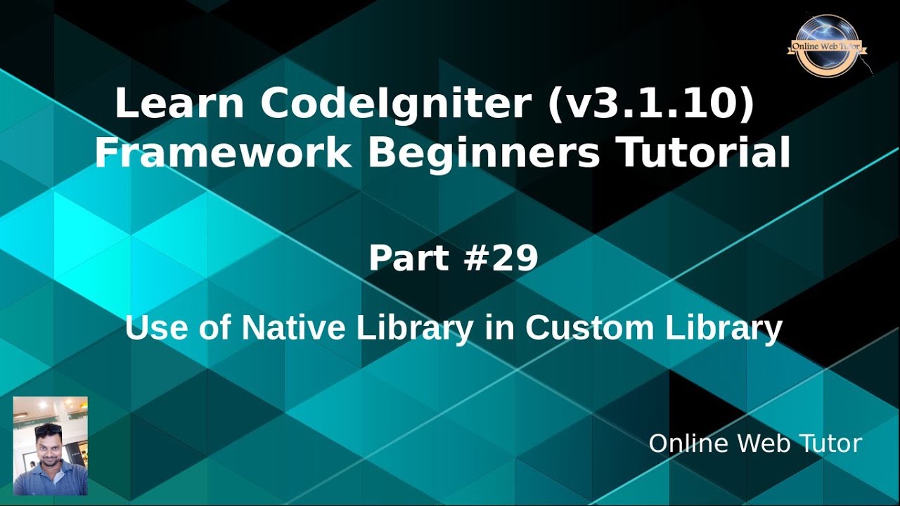 Learn CodeIgniter (v3.1.10) Framework Beginners Tutorial #29 -Native Library in Custom Library