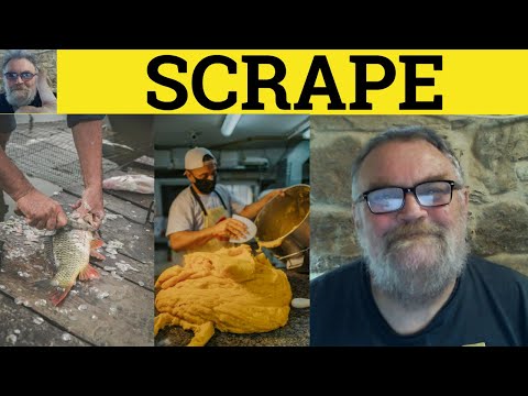 π΅ Scrape Meaning - Scrape By Examples - Scrape Through Defined - Scrape Together Scrape the Surface